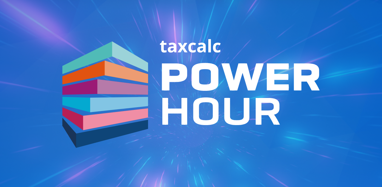 TaxCalc Power Hour - tips, shortcuts and feature explorations for the TaxCalc accountancy suite.