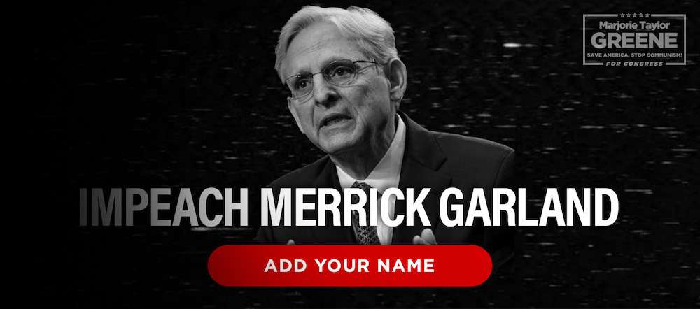 IMPEACH MERRICK GARLAND!
