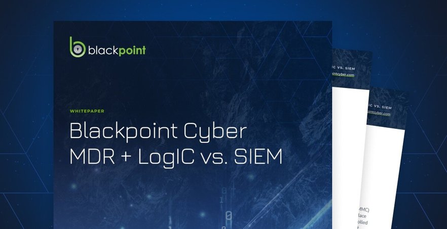 Blackpoint Cyber MDR + LogIC vs. SIEM Whitepaper