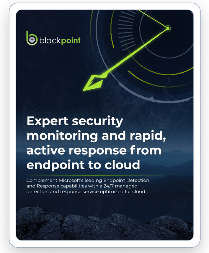 Blackpoint Cyber - Defend against modern threats with Microsoft + Blackpoint Cyber eBook