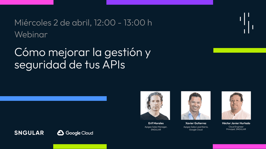 Webinar: Cómo mejorar la gestión y seguridad de tus APIs