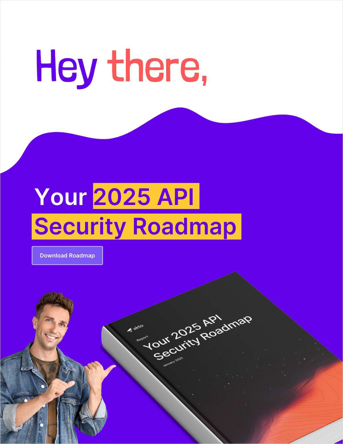 Your 2025 Roadmap for API Security