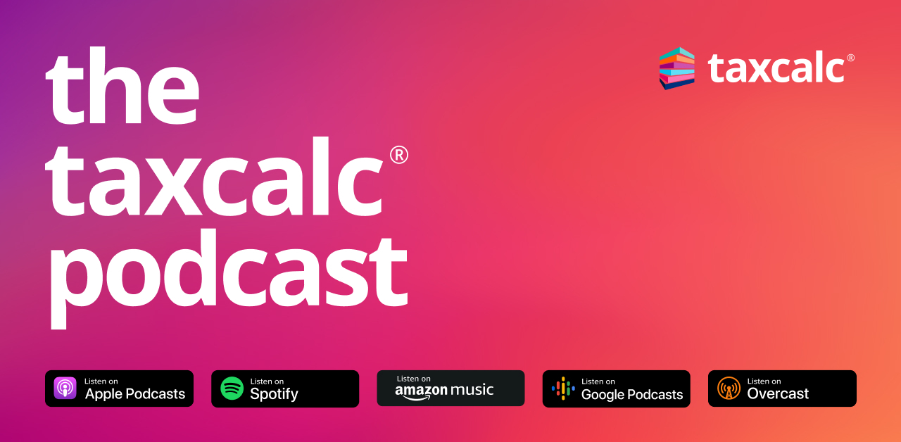 The TaxCalc Podcast | An accounting podcast featuring expert guests and ...