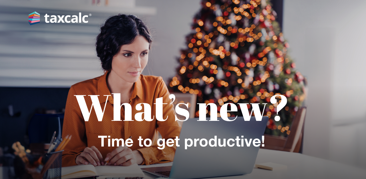 What's new in TaxCalc - TaxCalc