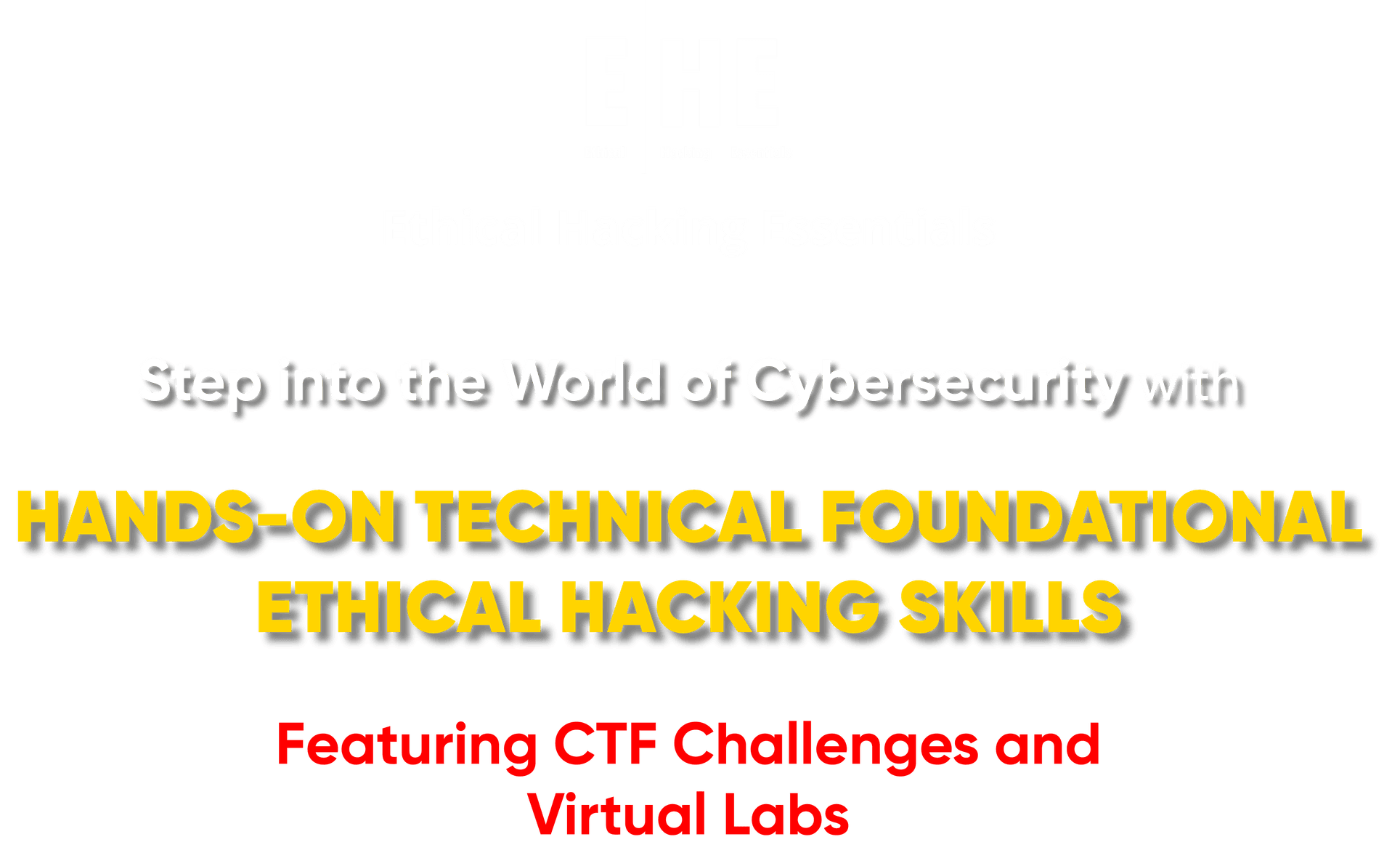 Ethical Hacking Essentials Program Ethical Hacking Essentials Program