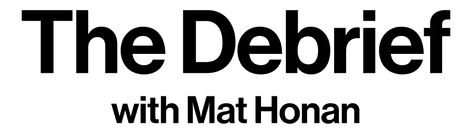 The Debrief with Mat Honan