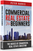 Commercial Real Estate for Beginners by Peter Harris