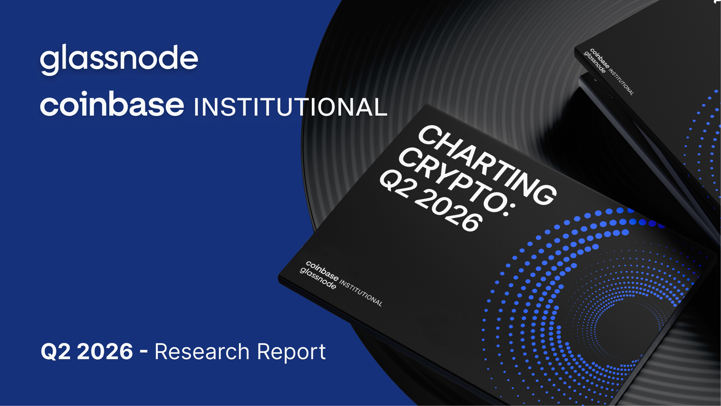 Q1 2026 Charting Crypto Report with Coinbase – Glassnode