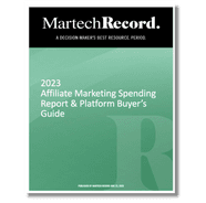 Martech Record Presents: The 2023 Affiliate Marketing Buyer's Guide Spending Trends & Top Platforms