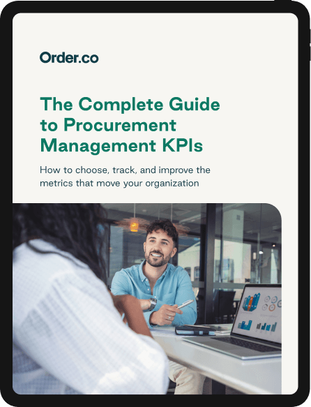 The Complete Guide to Procurement Management KPIs | Download | Order.co