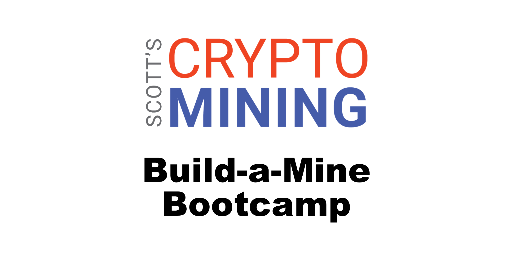 Scott's Build-a-Mine Bootcamp: Bitcoin Mining Farm Operations Training