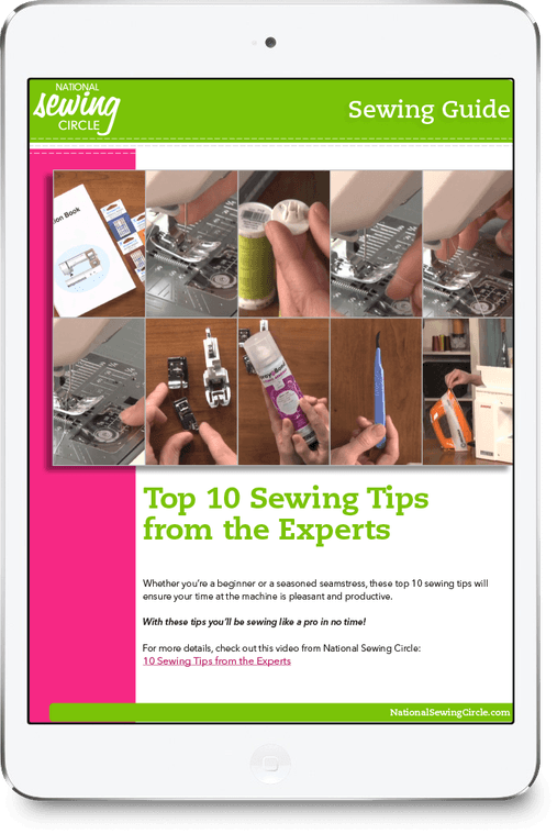 Top 10 Sewing Tips from the Experts | National Sewing Circle