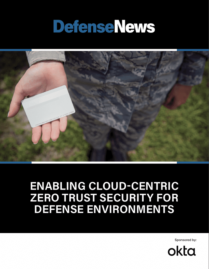 DEFENSE NEWS WHITEPAPER | ENABLING CLOUD-CENTRIC ZERO TRUST SECURITY FOR DEFENSE ENVIRONMENTS