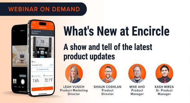 What's New in Encircle: Latest Features & Product Updates