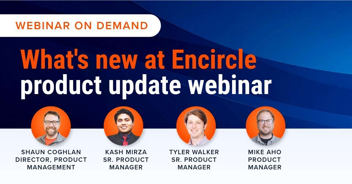 What's New in Encircle: Latest Features & Product Updates
