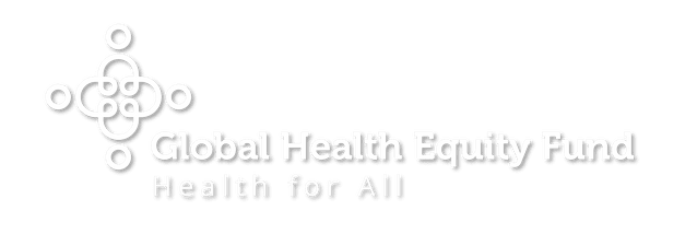 Global Health Equity Fund: Health for All