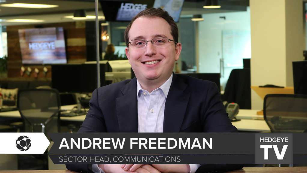 Follow Hedgeye Communications Analyst Andrew Freedman
