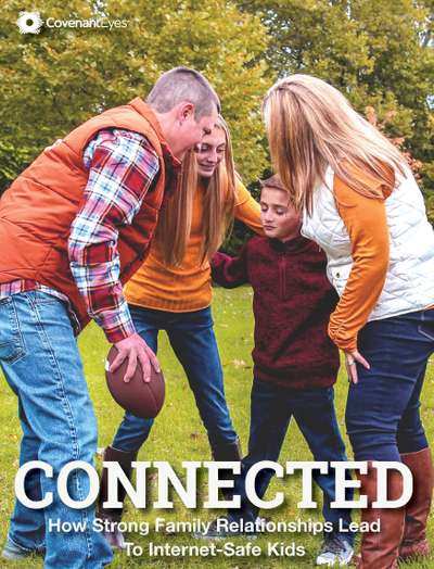 Connected | Covenant Eyes