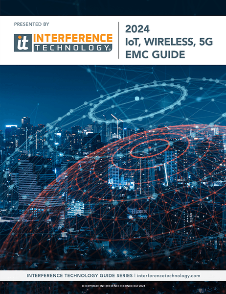 Interference Technology | 2024 IoT, Wireless, 5G EMC Guide