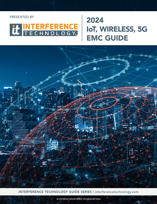 Interference Technology | 2024 IoT, Wireless, 5G EMC Guide