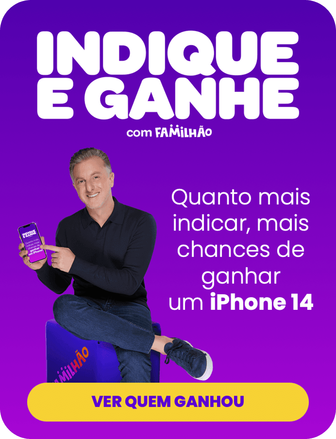Familhão | Indique e ganhe!