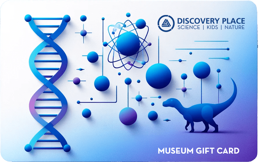 Discovery Place Gift Cards and Gift Membership
