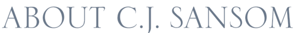 C. J. Sansom: The Official Website - Homepage