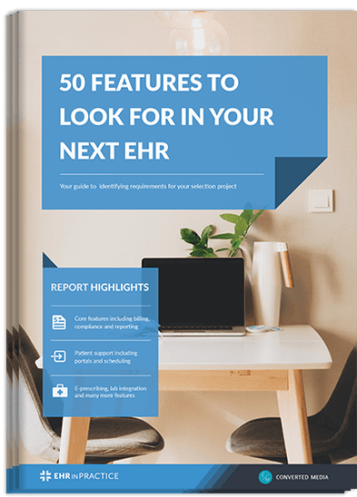 50 EHR features to look for in your next EHR - Exclusive Guide from EHR ...