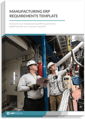 Manufacturing ERP Requirements Template - Free Guide from ERP Focus