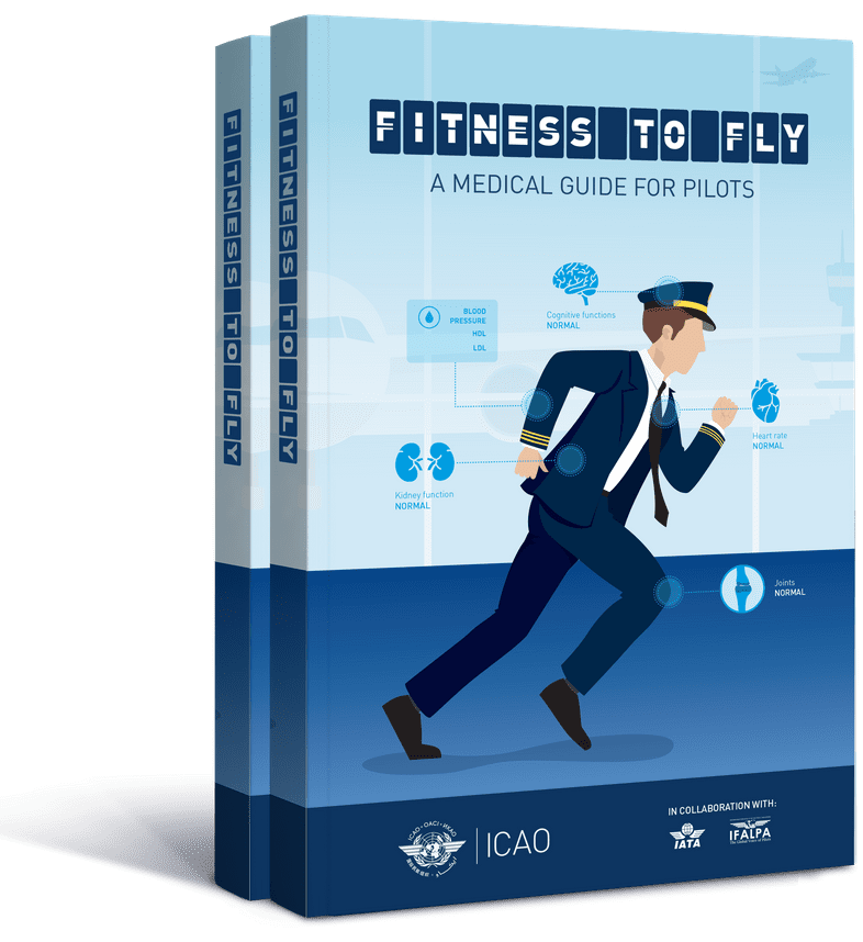 ICAO - Fitness to Fly - A Medical Guide for Pilots