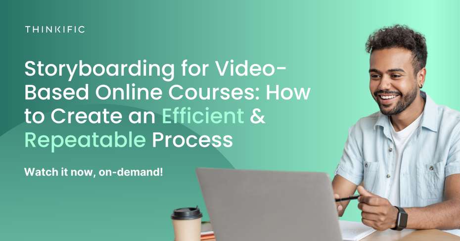 eLearning Storyboard Webinar | Free Training from Thinkific