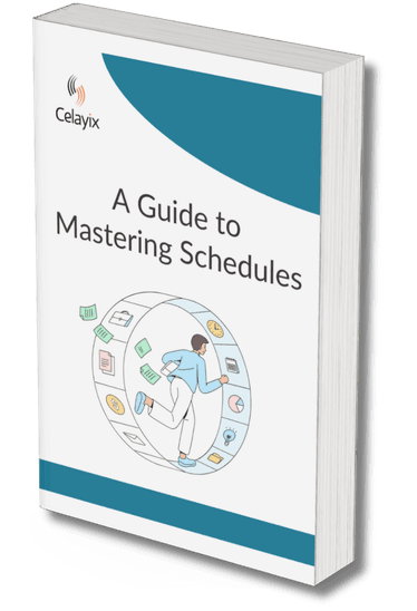 A Guide to Mastering Schedules | eBook | Celayix