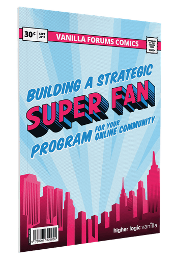 Building a Strategic Super Fan Program for Your Online Community