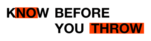 Know Before You Throw