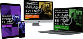 Become a Professional Feature Film Assistant Editor