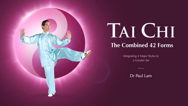 Tai Chi - The Combined 42 Forms | Online Video Lessons | Dr Paul Lam