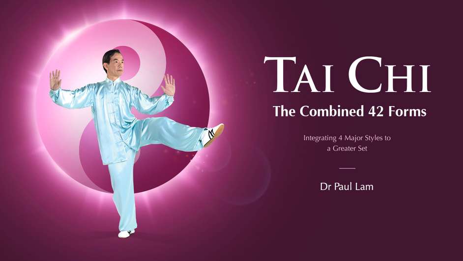 Tai Chi - The Combined 42 Forms | Online Video Lessons | Dr Paul Lam